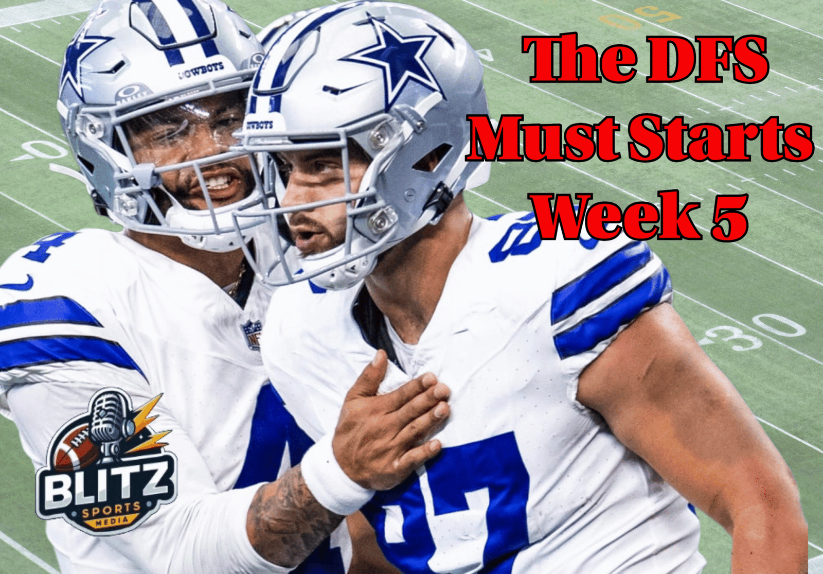 The DFS Must Starts: Dallas Offense Leads Week 5 Plays | Blitz Sports Media